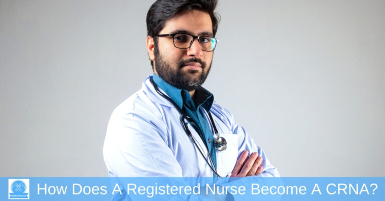 How Does A Registered Nurse Become A CRNA? – CRNA School